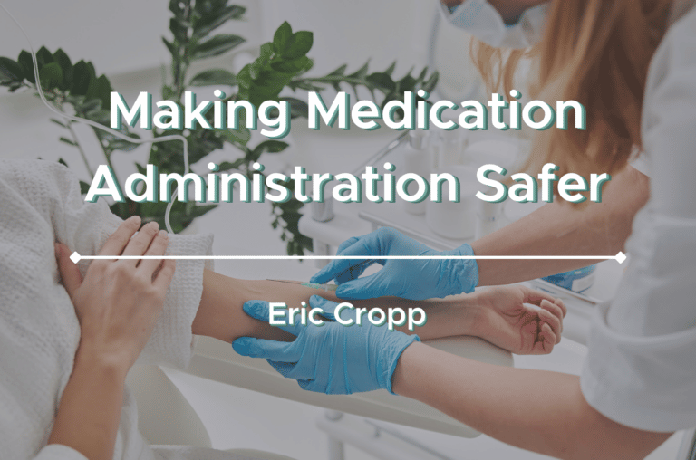 Making Medication Administration Safer – Medication Safety – RxToolKit