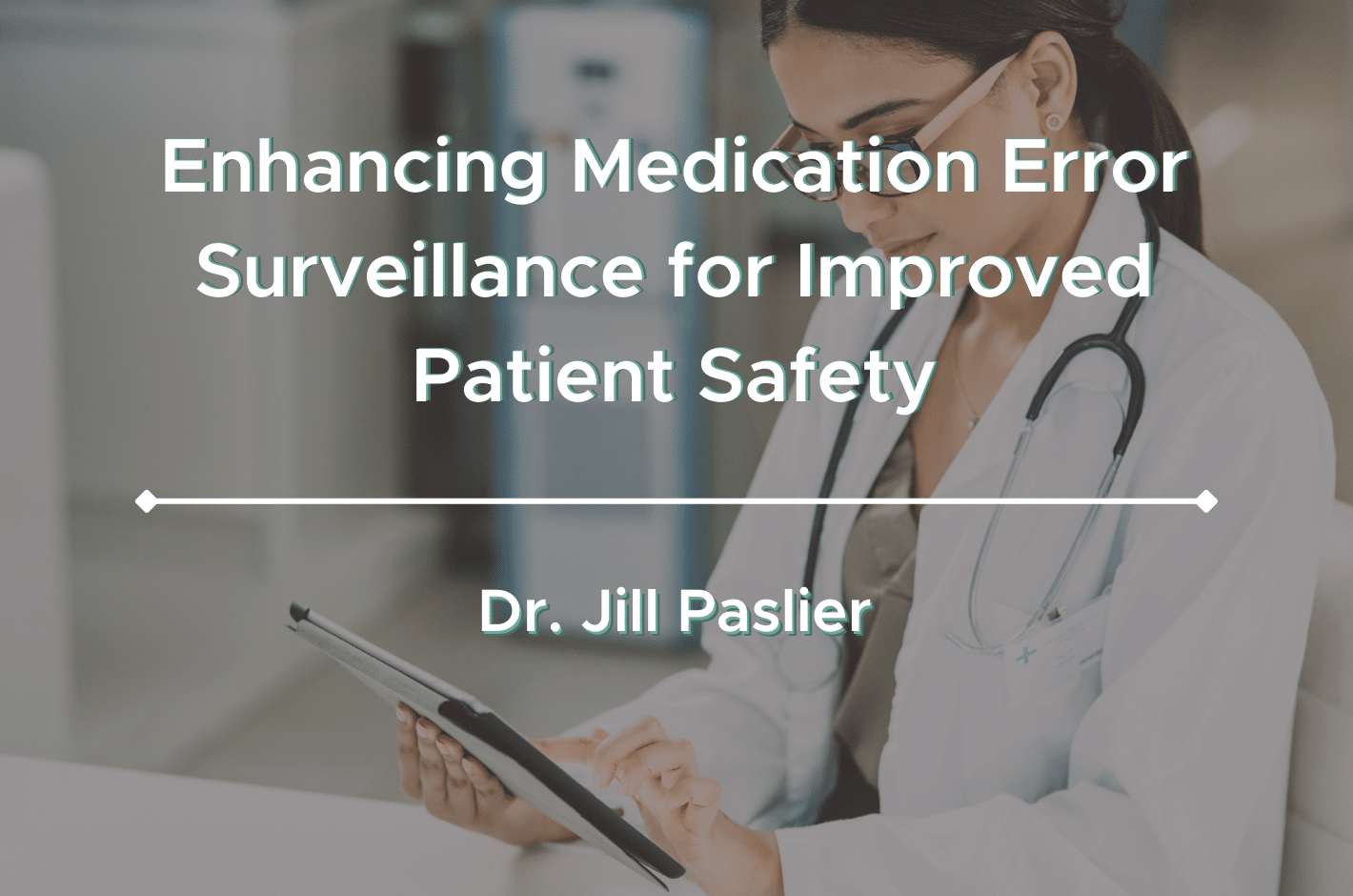 Enhancing Medication Error Surveillance For Patient Safety